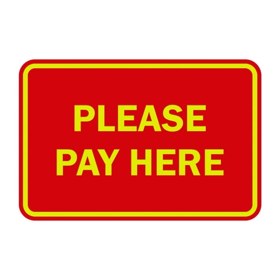 Classic Framed Please Pay Here Sign (Red/Yellow) - Small - Walmart.com