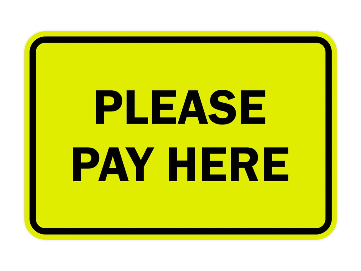 Classic Framed Please Pay Here Sign (Yellow / Black) - Small - Walmart.com