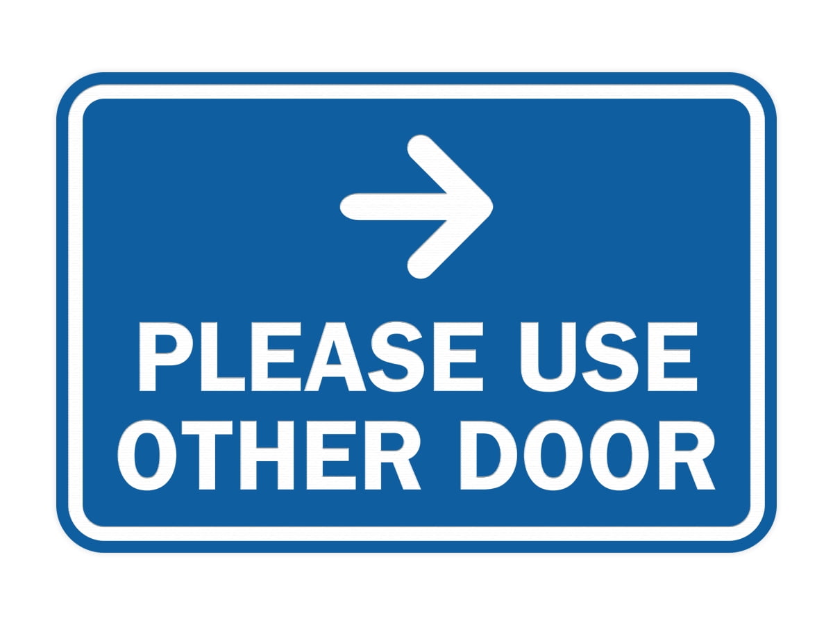 Classic Framed Please Use Other Door Right Arrow Sign (Blue) - Large ...