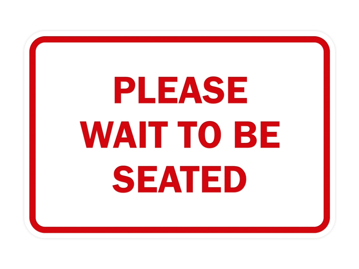 Classic Framed Please Wait To Be Seated Sign (White/Red) - Medium ...
