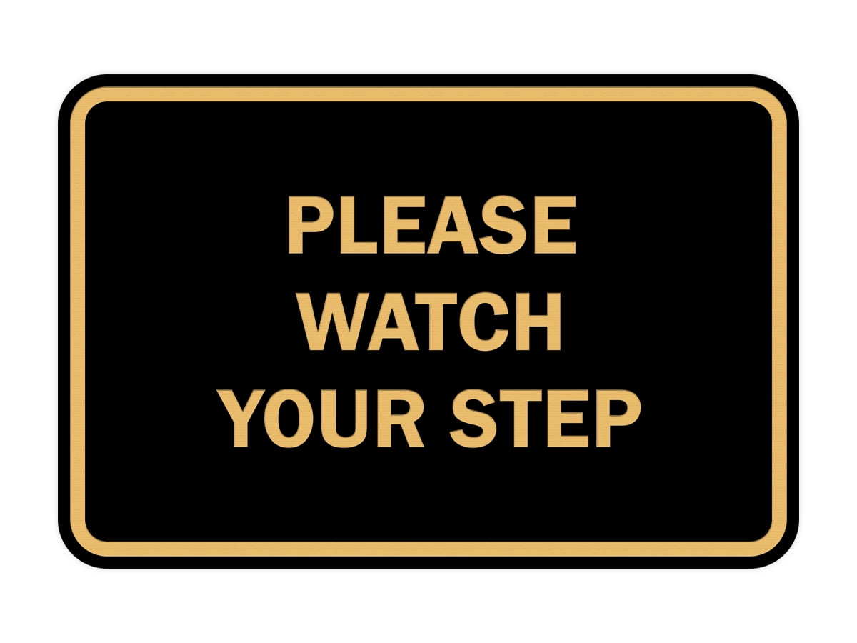 Classic Framed Please Watch Your Step Sign (Black Gold) - Medium ...