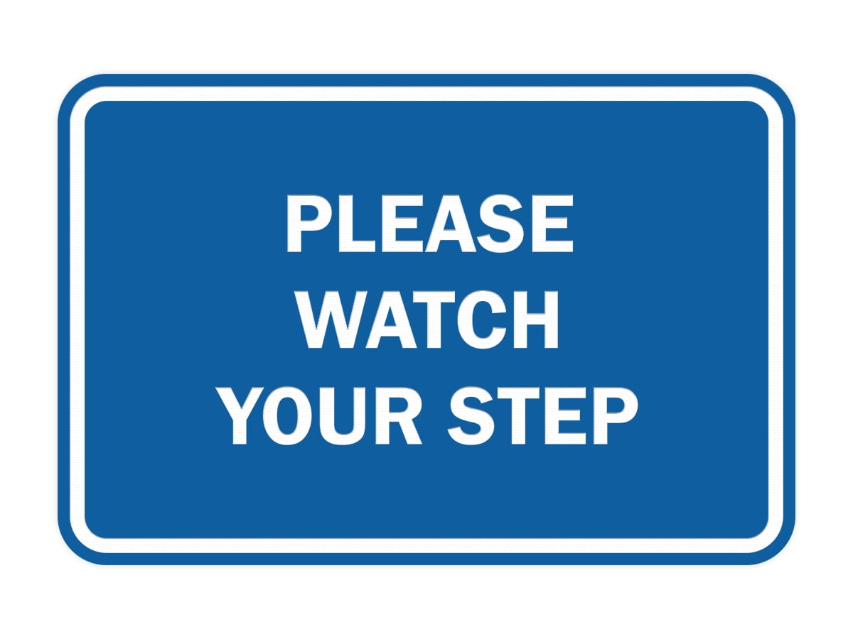 Classic Framed Please Watch Your Step Sign (Blue) - Small - Walmart.com