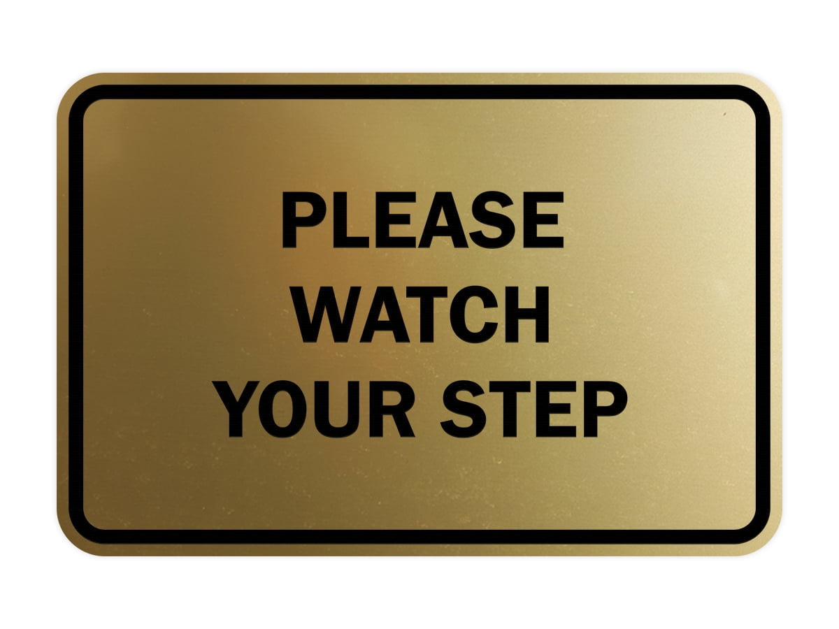 Classic Framed Please Watch Your Step Sign (Brushed Gold) - Large ...