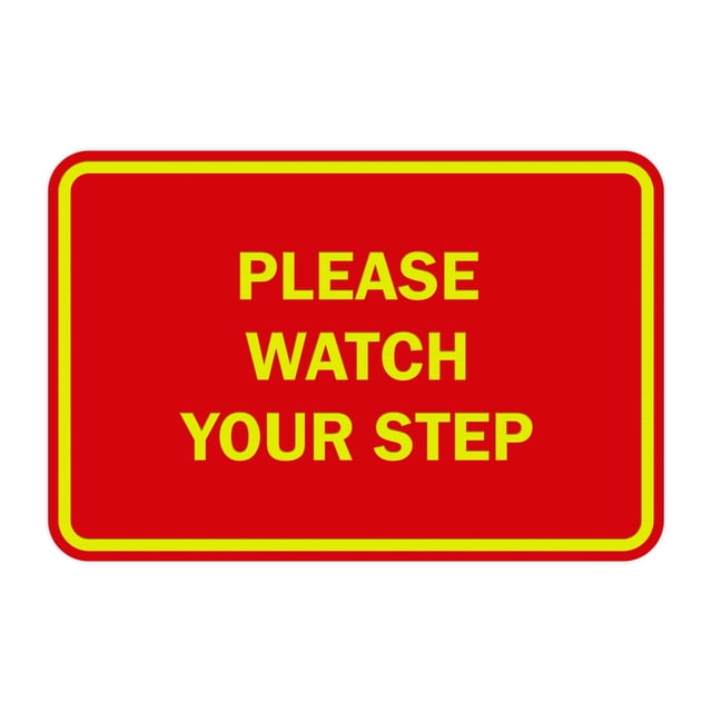 Classic Framed Please Watch Your Step Sign (Red/Yellow) - Large ...