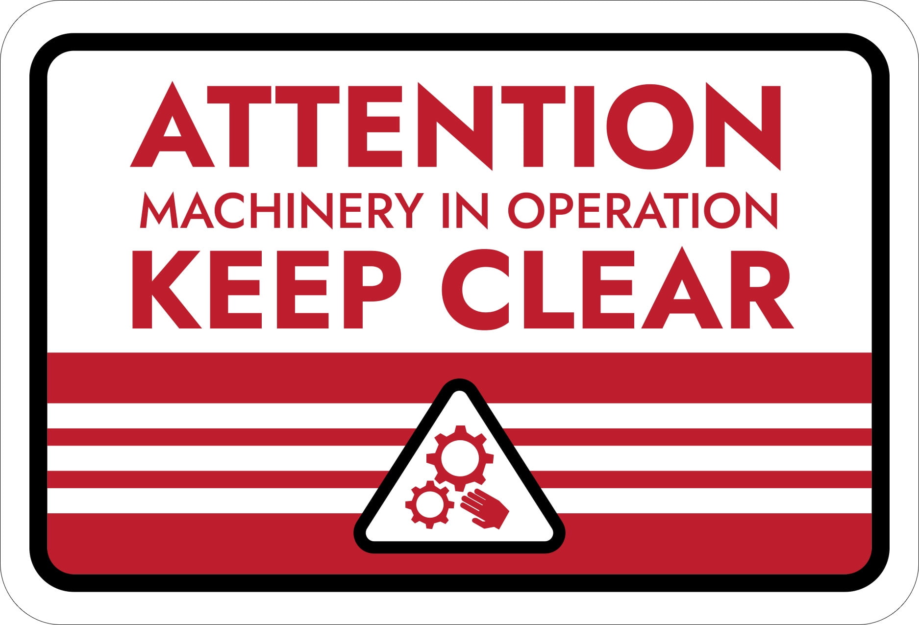 Classic Framed Plus Attention Machinery in Operation Keep Clear Door or ...