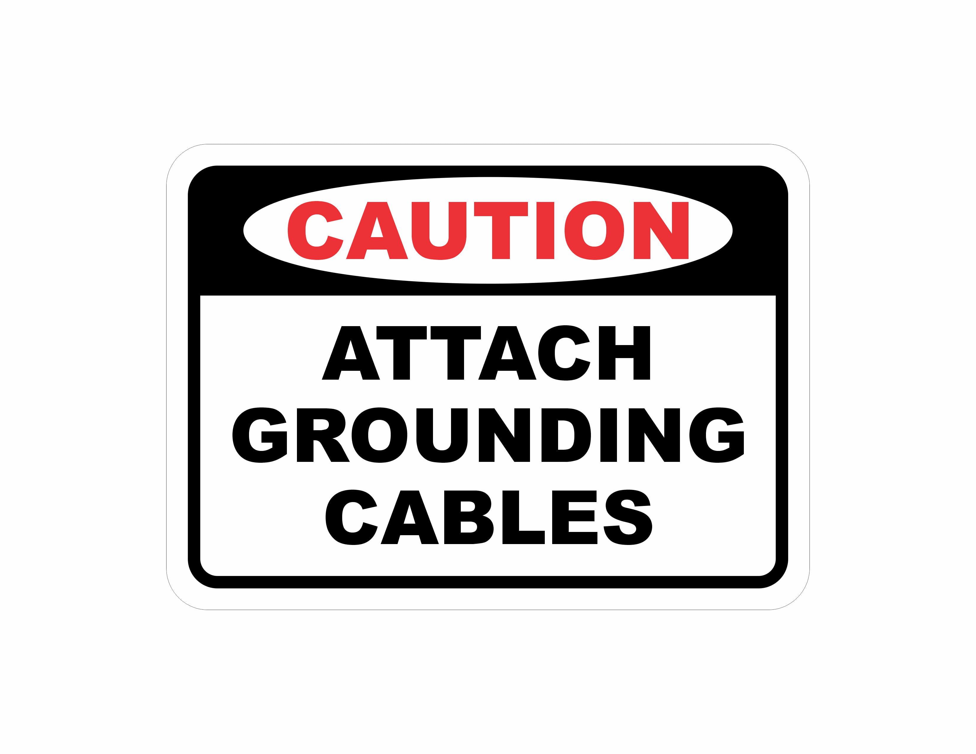 Classic Framed Plus Caution Attach Grounding Cables Door or Wall Sign ...