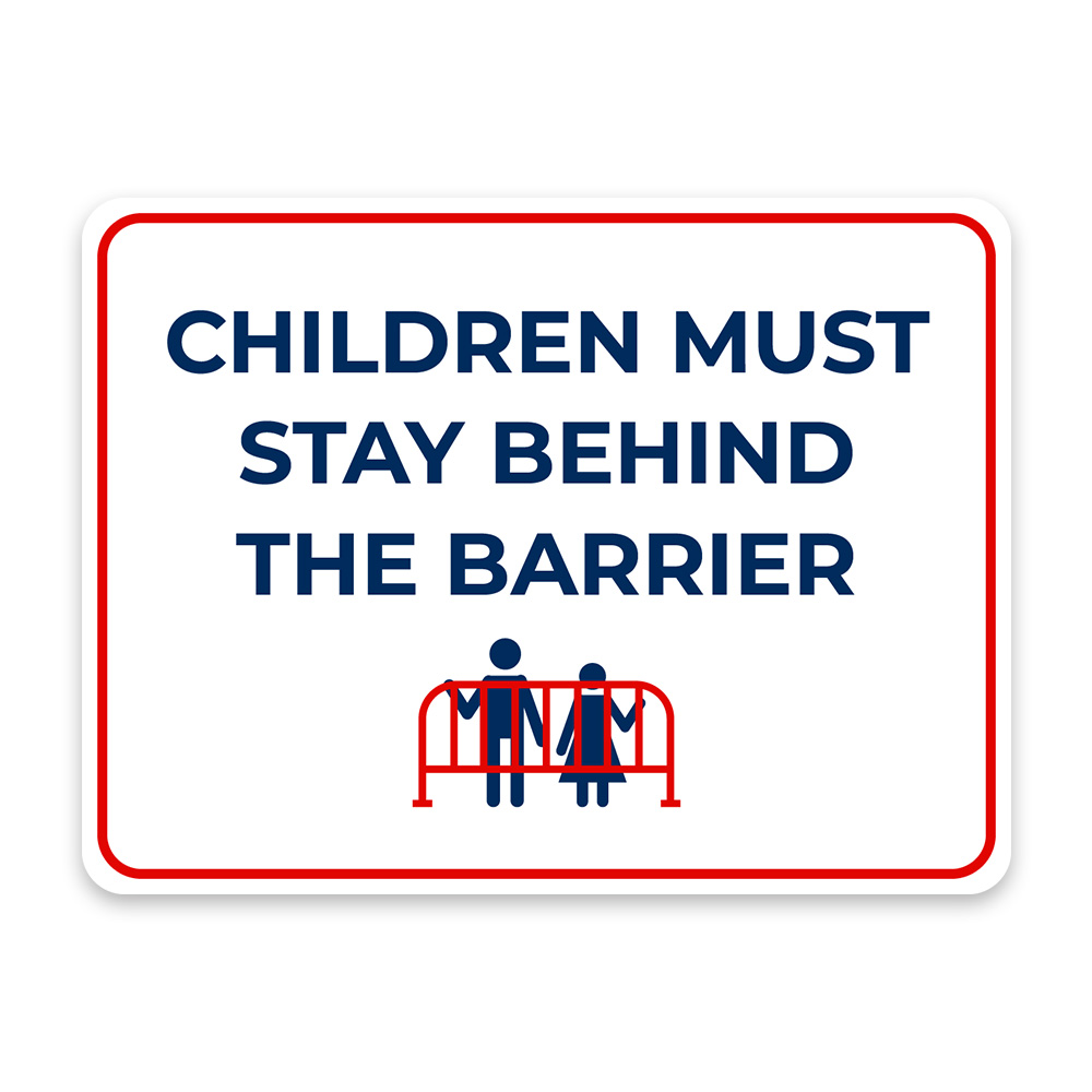 Classic Framed Plus Children Must Stay Behind the Barrier Door or Wall ...
