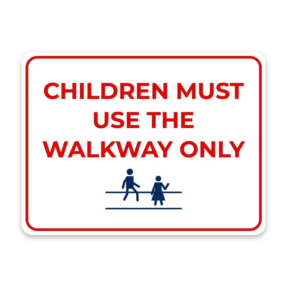 Classic Framed Plus Children Must Use the Walkway Only Door or Wall ...