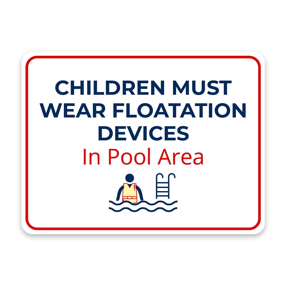 Classic Framed Plus Children Must Wear Floatation Devices In Pool Area ...