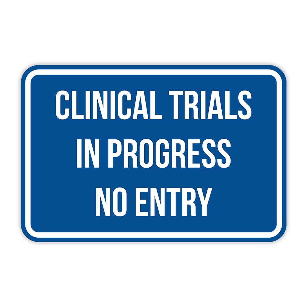 Classic Framed Plus Clinical Trials In Progress No Entry Door or Wall ...