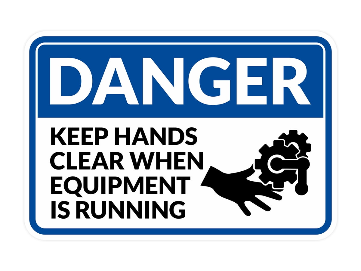 Classic Framed Plus Danger Keep Hands Clear When Equipment Is Running ...