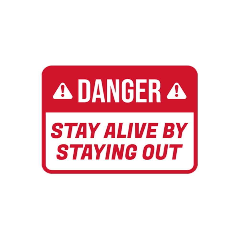 Classic Framed Plus Danger Stay Alive By Staying Wall or Door Sign ...