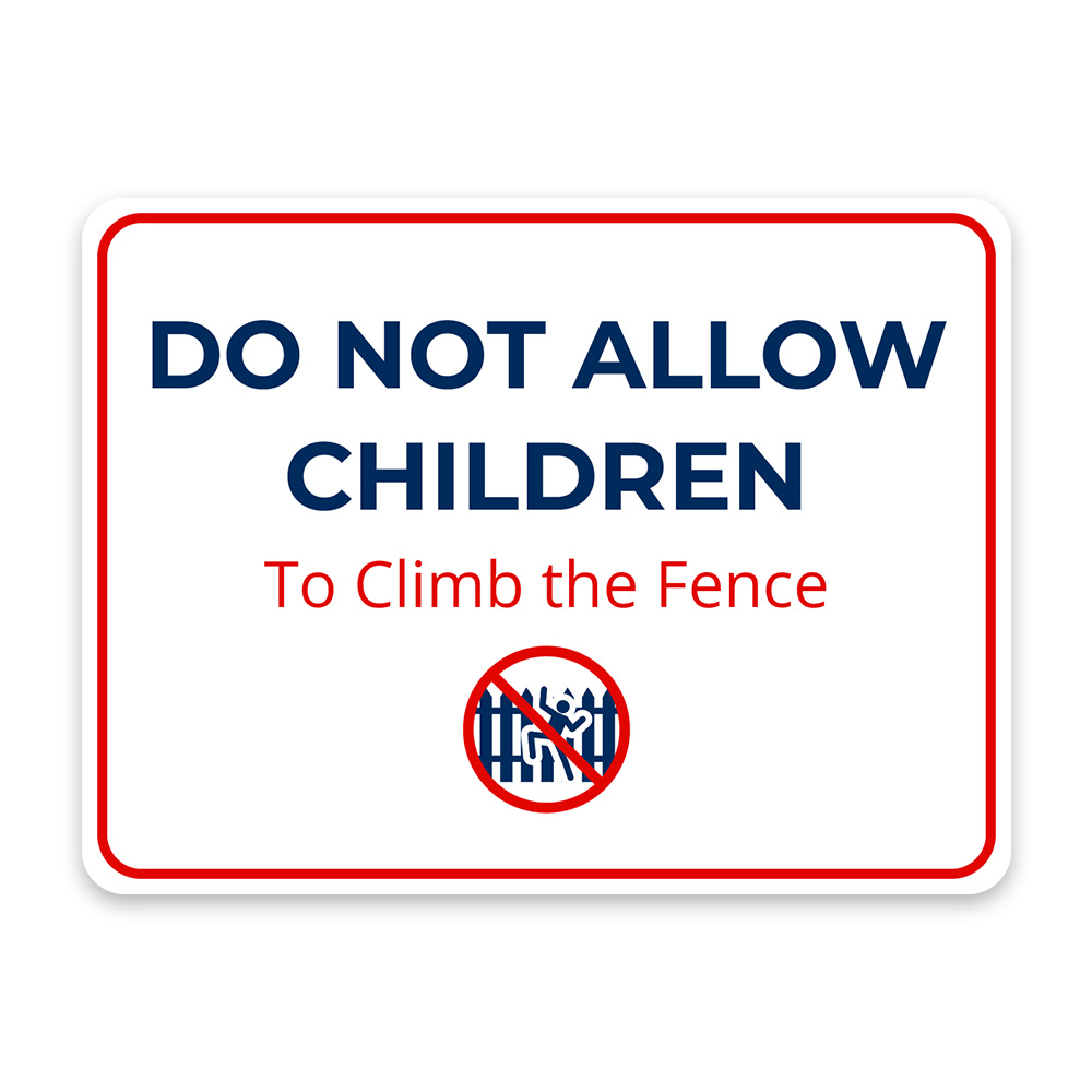 Classic Framed Plus Do Not Allow Children To Climb the Fence Door or ...