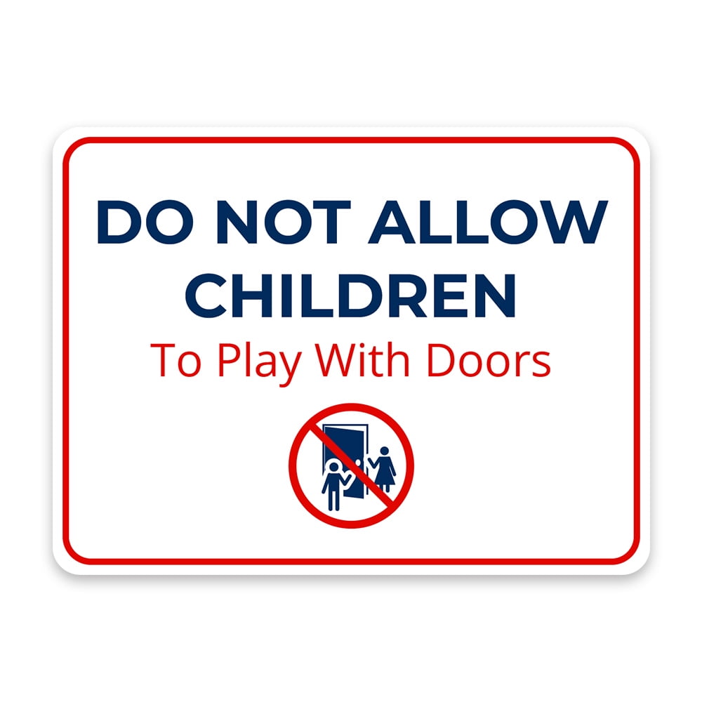 Classic Framed Plus Do Not Allow Children To Play With Doors Door or ...