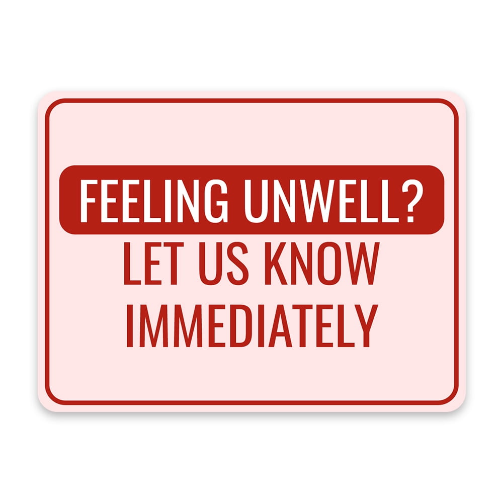 Classic Framed Plus Feeling Unwell? Let Us Know Immediately Door or ...
