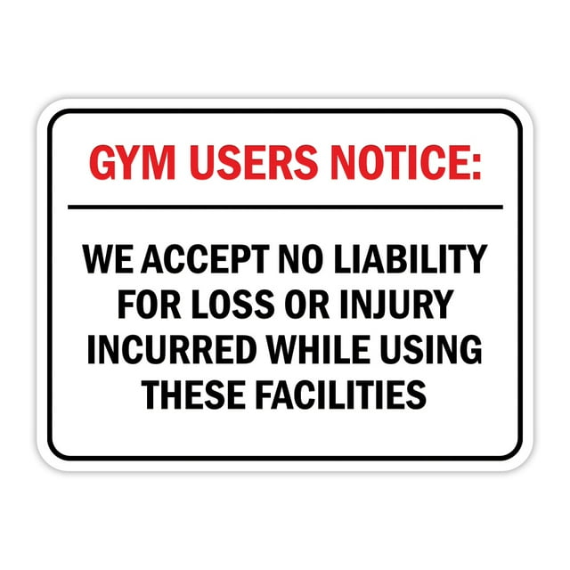 Classic Framed Plus Gym Users Notice: We Accept No Liability For Loss ...