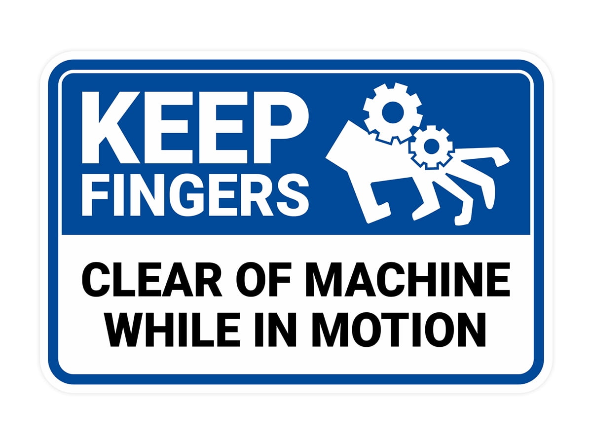 Classic Framed Plus Keep Fingers Clear Of Machine While In Motion Wall ...