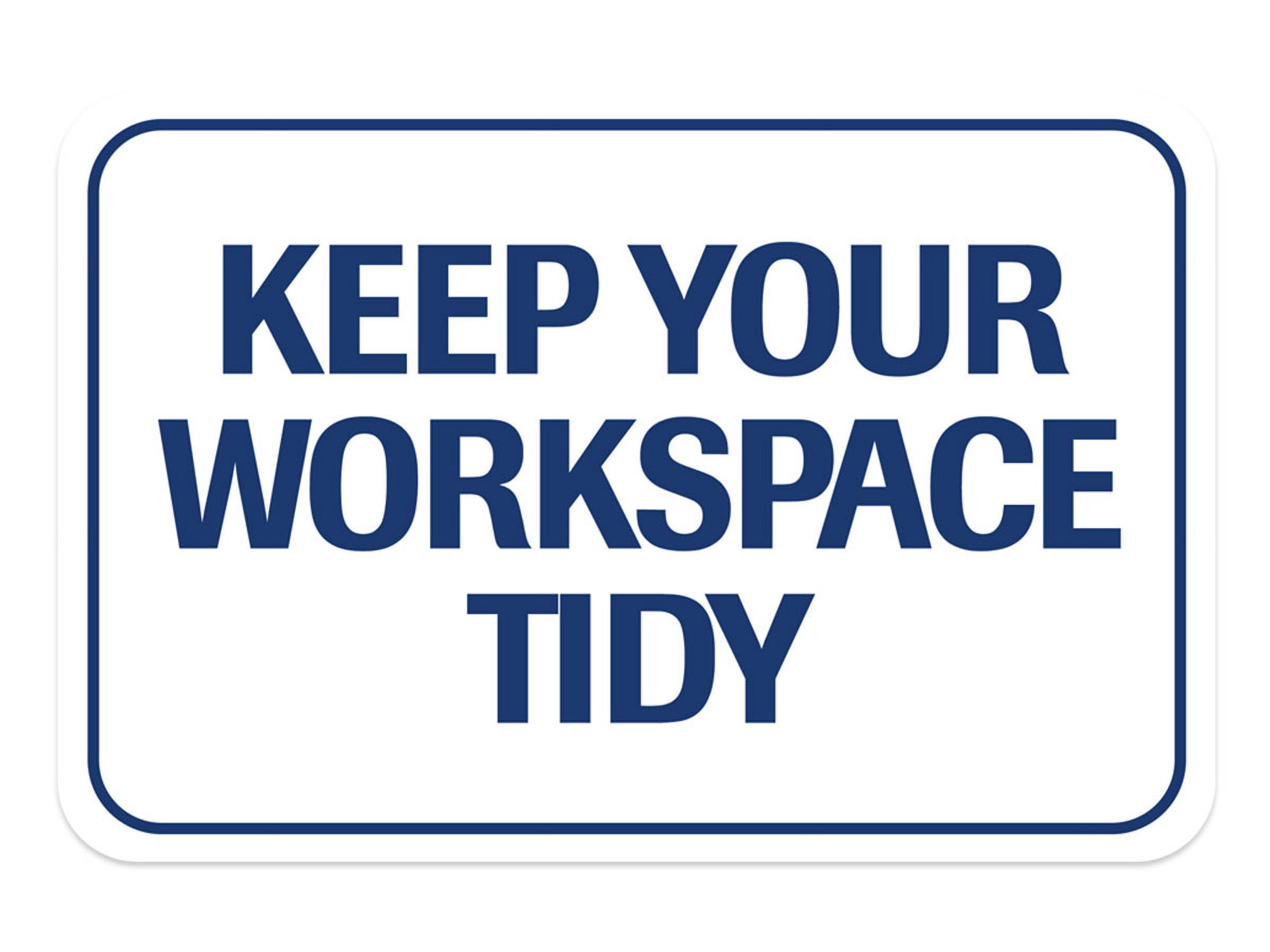 Classic Framed Plus Keep Your Workspace Tidy Door or Wall Sign | Home ...