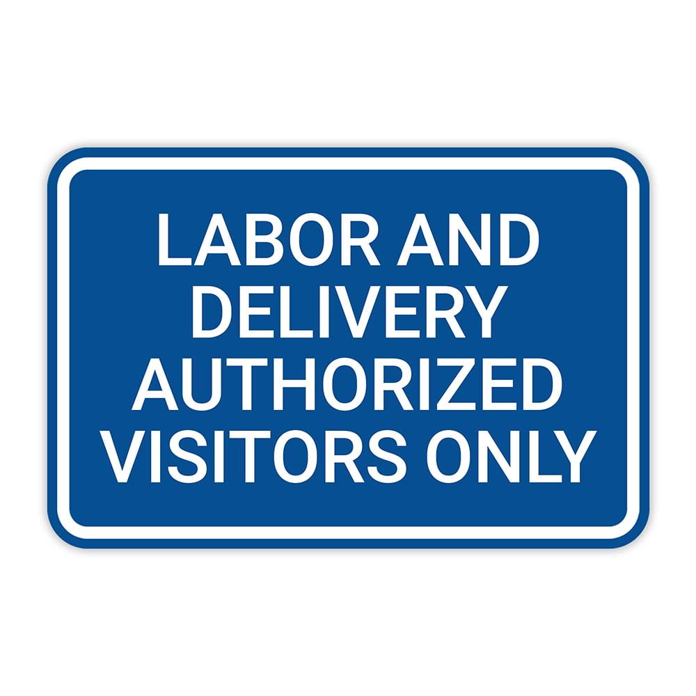 Classic Framed Plus Labor and Delivery Authorized Visitors Only Door or ...