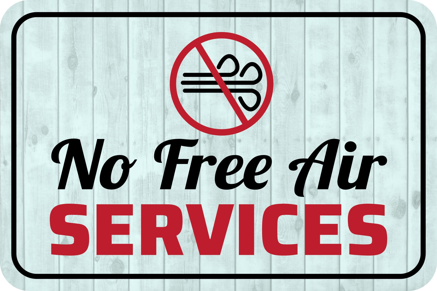 Classic Framed Plus No Free Air Services Wall or Door Sign | Friendly ...