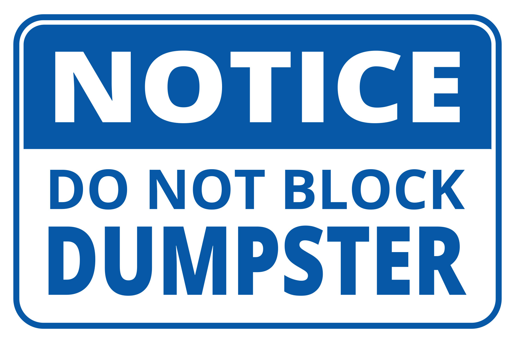 Classic Framed Plus Notice Do Not Block Dumpster Door or Wall Sign ...