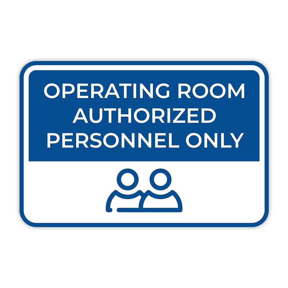 Classic Framed Plus Operating Room Authorized Personnel Only Door or ...