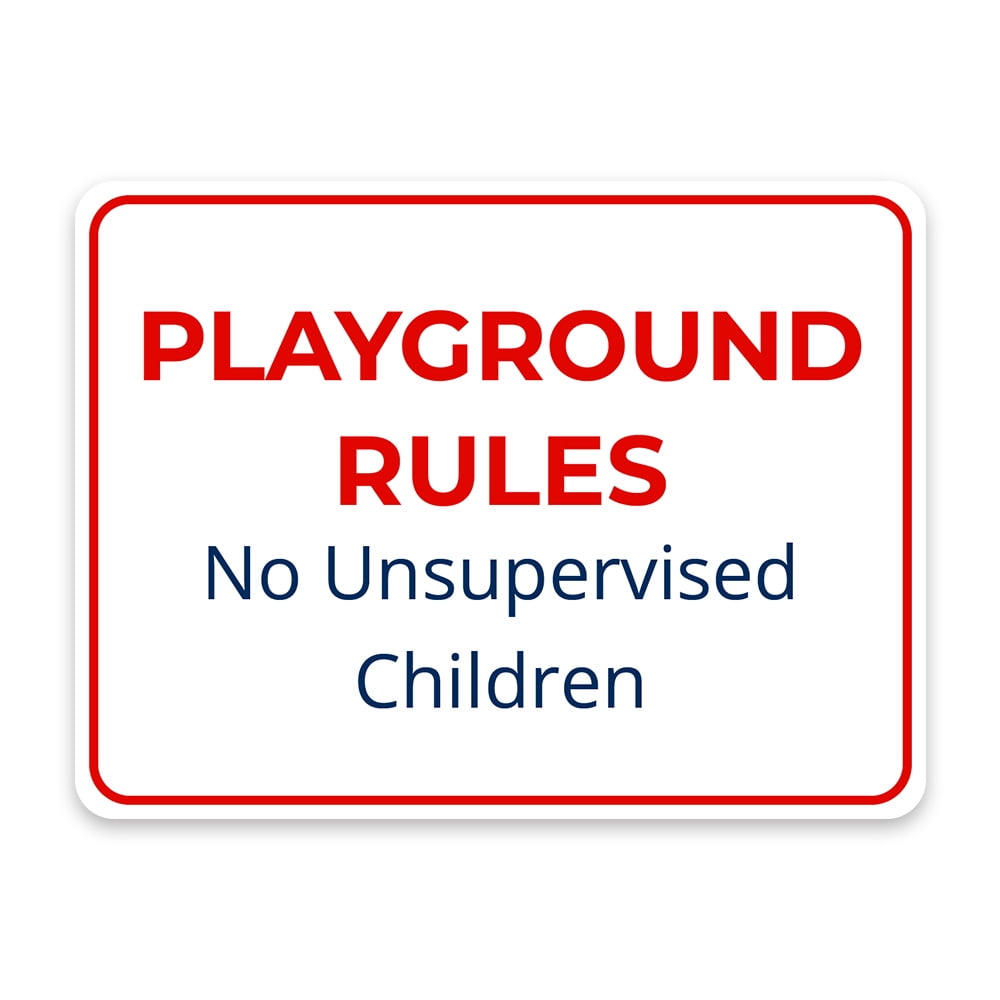 Classic Framed Plus Playground Rules – No Unsupervised Children Door or ...