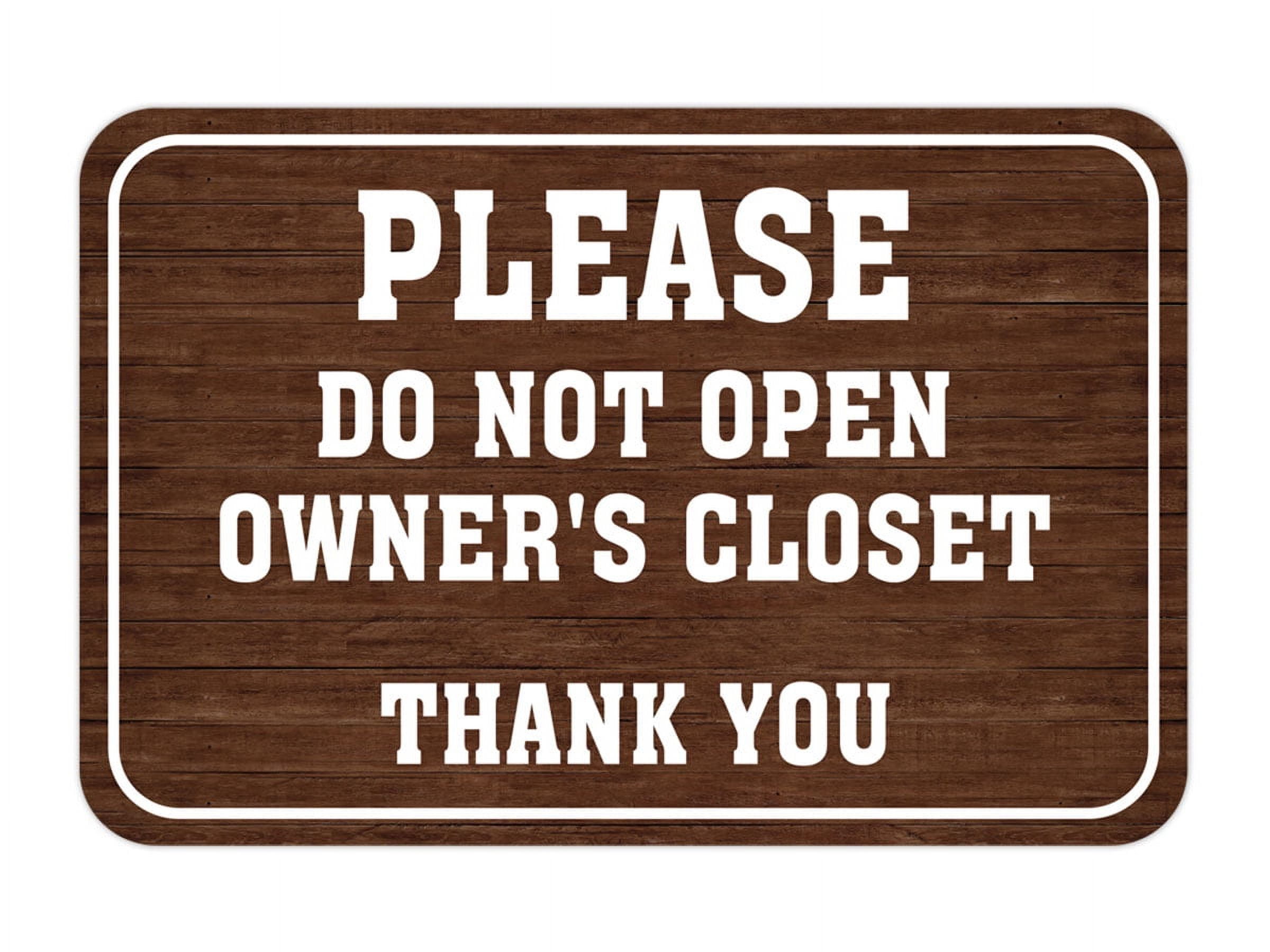 Classic Framed Plus Please Do Not Open Owner's Closet Thank You Door or ...