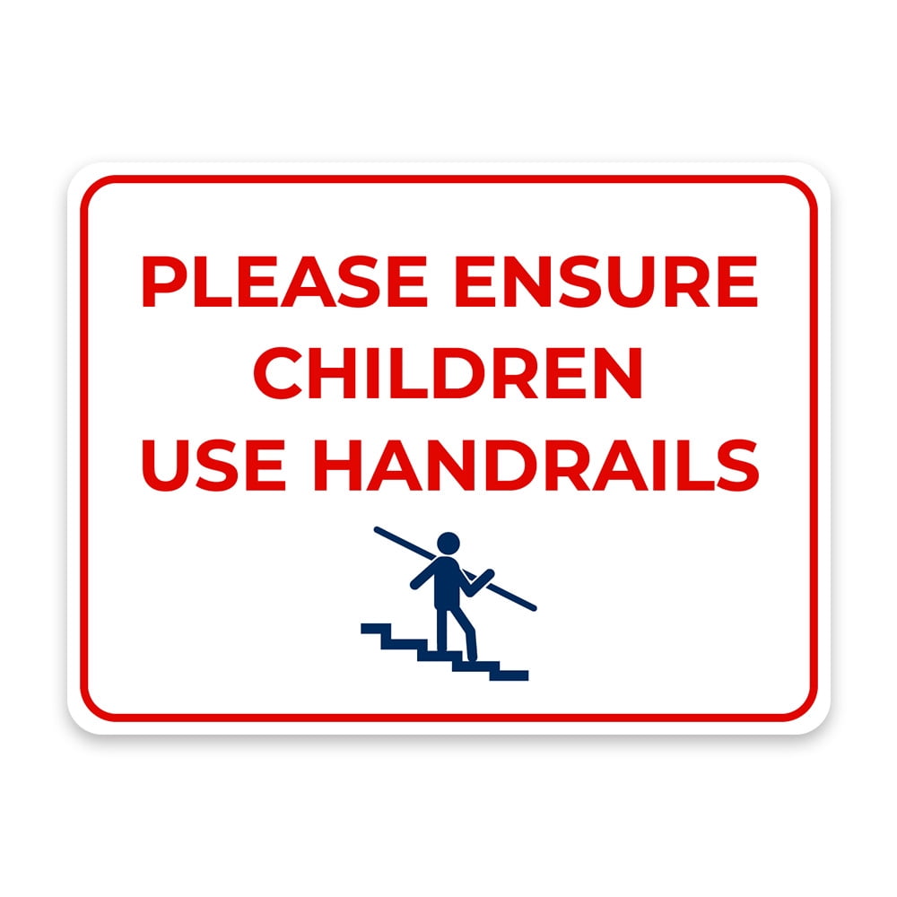 Classic Framed Plus Please Ensure Children Use Handrails Door or Wall ...