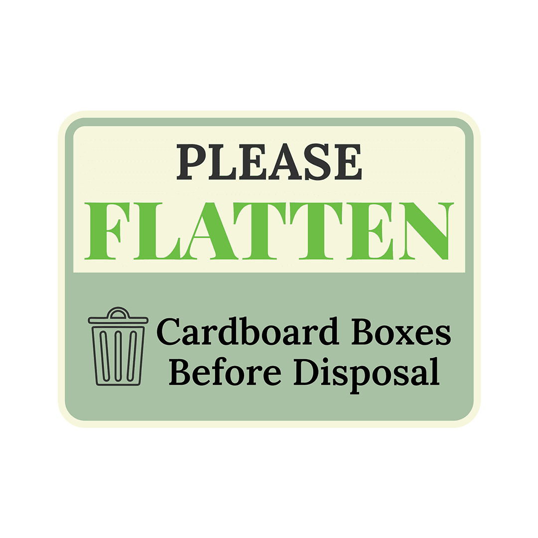 Classic Framed Plus Please Flatten Cardboard Boxes Before Disposal Door ...