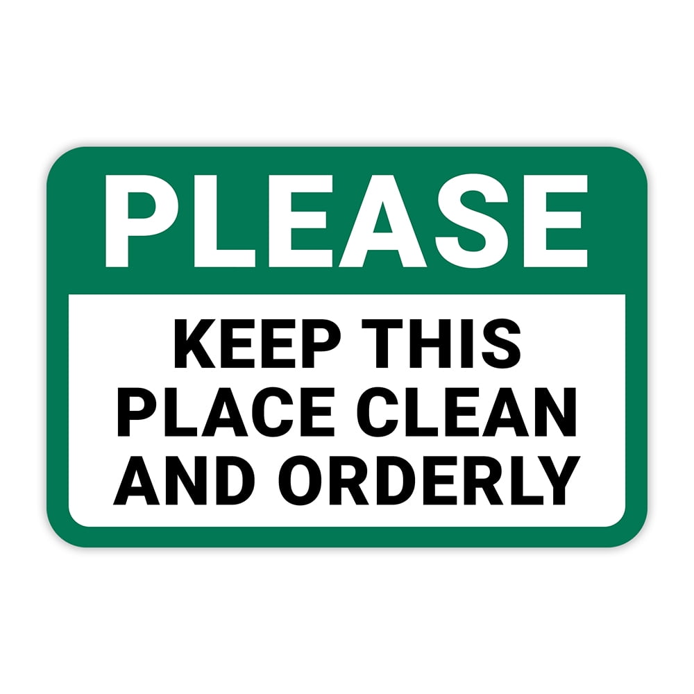 Classic Framed Plus Please Keep This Place Clean And Orderly Door or ...
