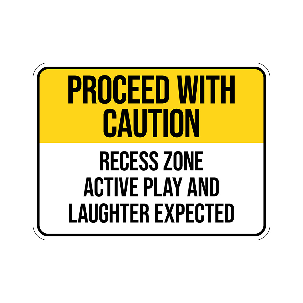 Classic Framed Plus Proceed with Caution: Recess Zone Active Play And ...