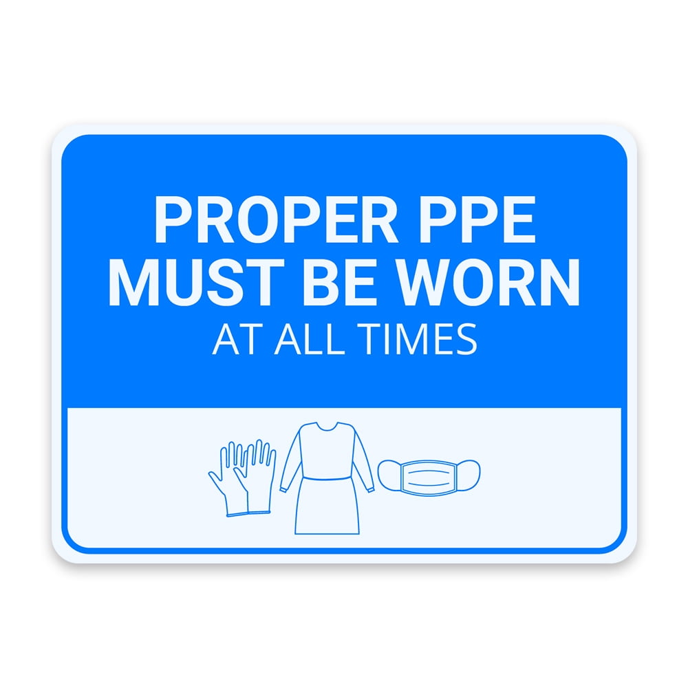 Classic Framed Plus Proper PPE Must Be Worn at All Times Door or Wall ...