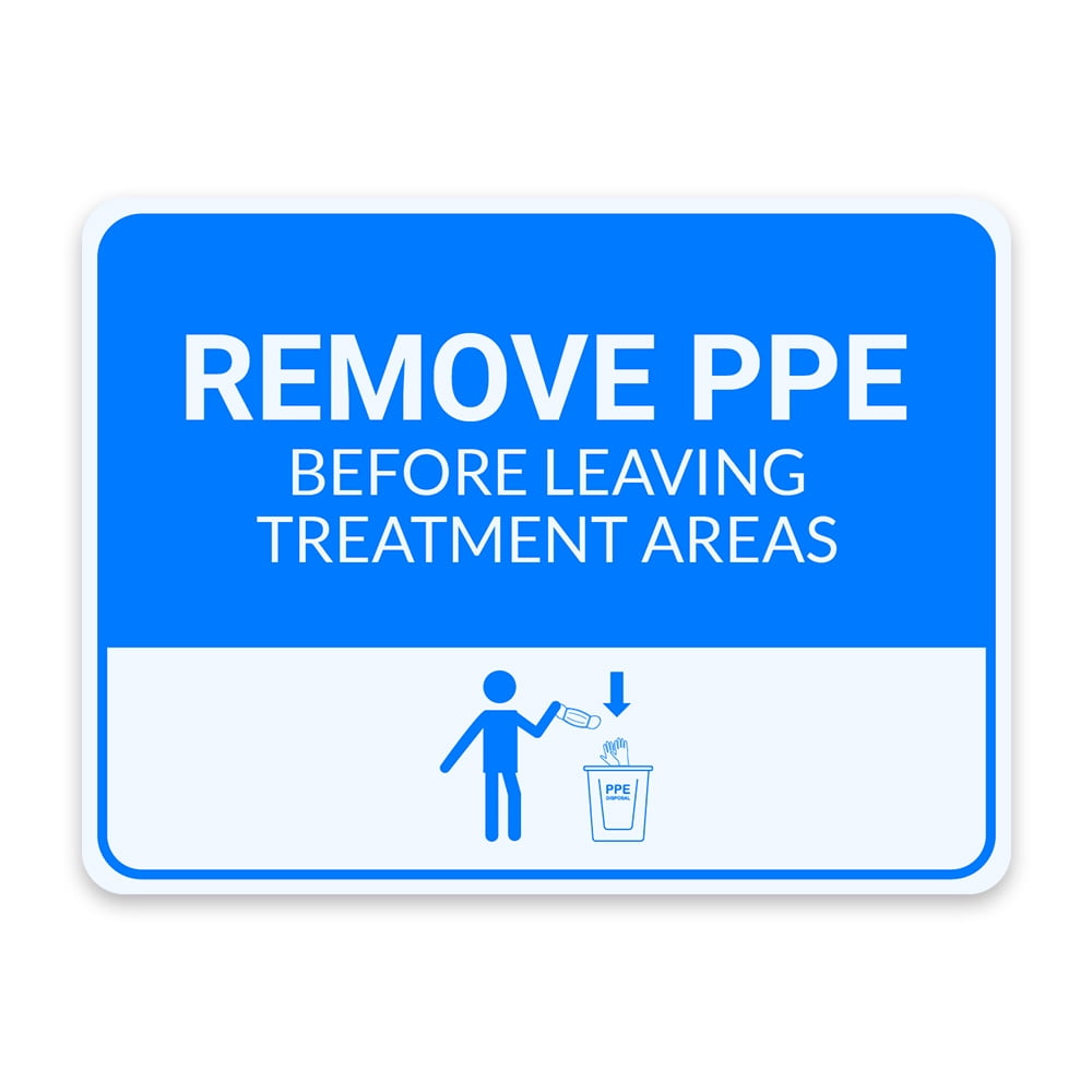 Classic Framed Plus Remove PPE Before Leaving Treatment Areas Door or ...
