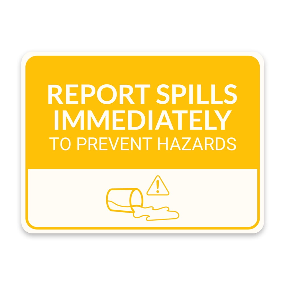 Classic Framed Plus Report Spills Immediately to Prevent Hazards Door ...