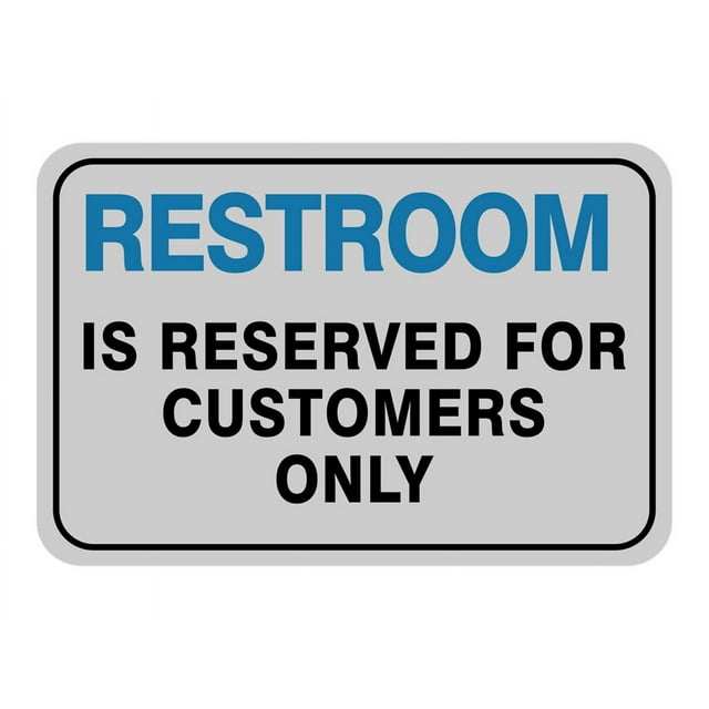 Classic Framed Plus Restroom Is Reserved For Customers Only Door or ...