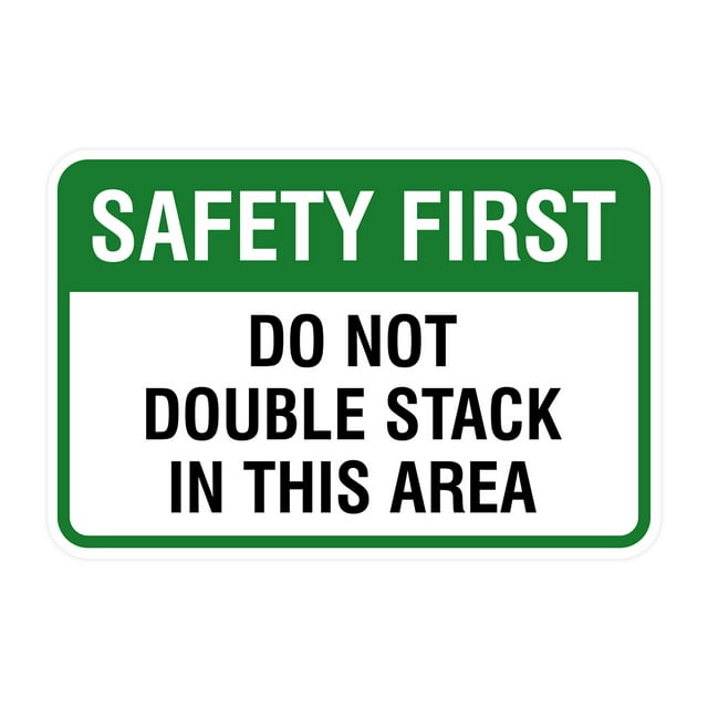 Classic Framed Plus Safety First Do Not Double Stack In This Area Wall ...