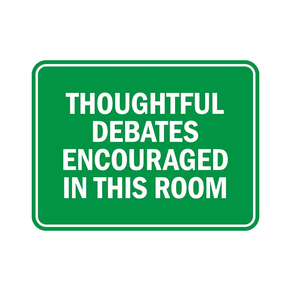 Classic Framed Plus Thoughtful Debates Encouraged in This Room Door or ...