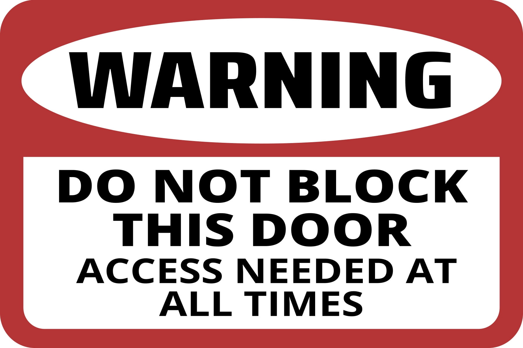 Classic Framed Plus Warning Do Not Block This Door Access Needed At All ...