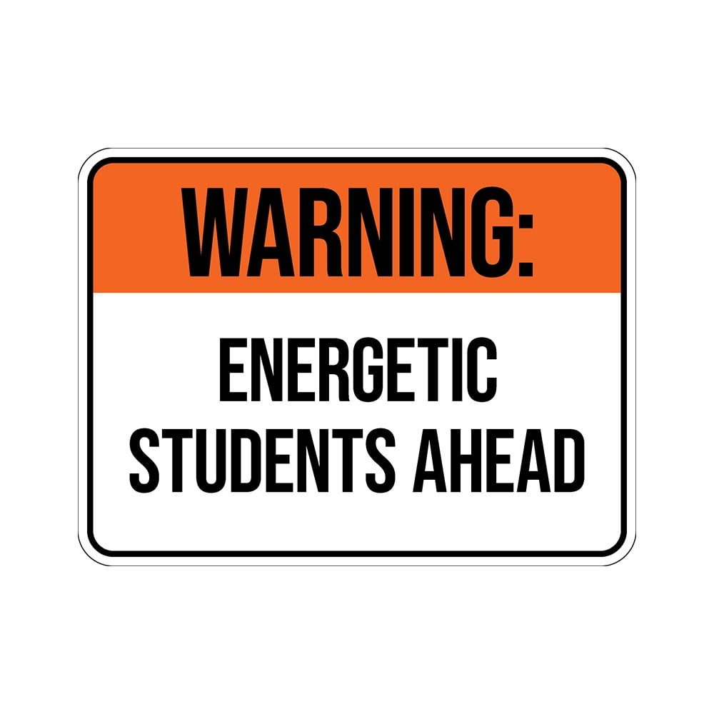 Classic Framed Plus Warning: Energetic Students Ahead Door or Wall Sign ...