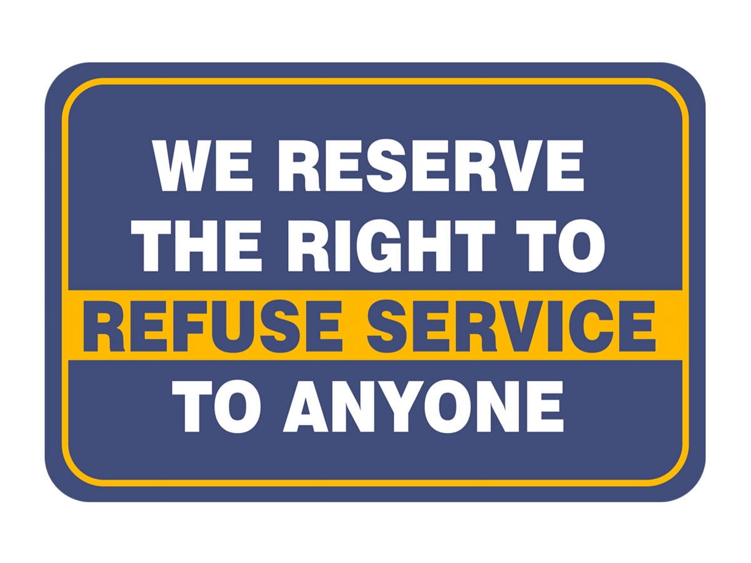 Classic Framed Plus We Reserve The Right To Refuse Service To Anyone