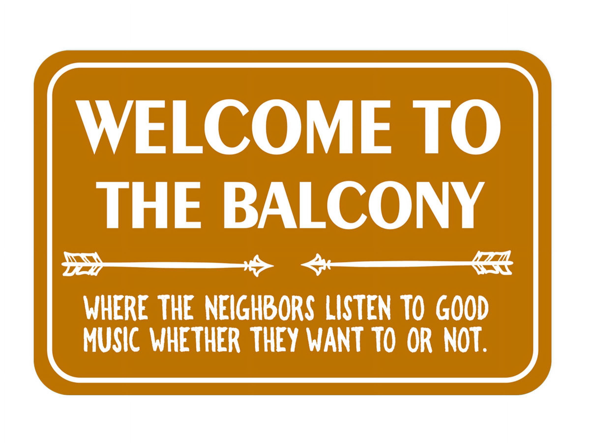 Classic Framed Plus Welcome To The Balcony Where The Neighbors Listen ...