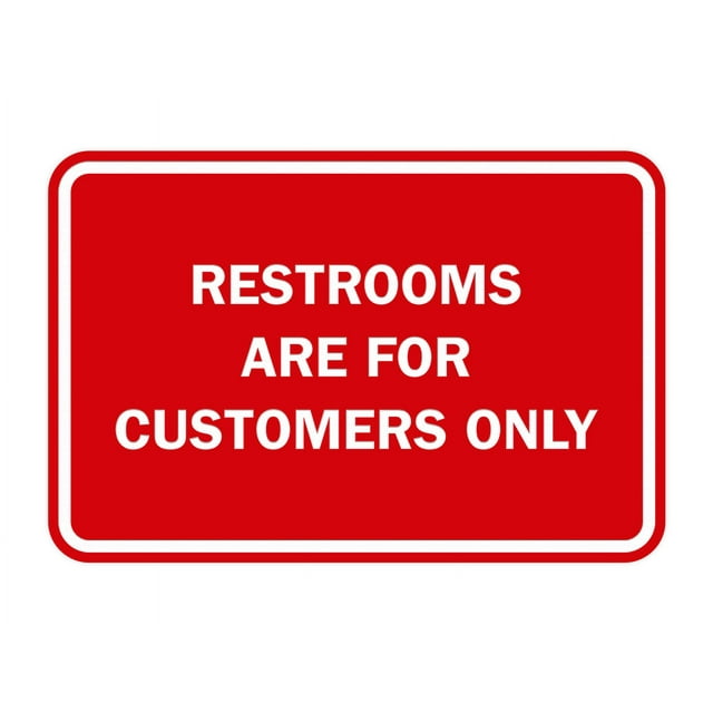 Classic Framed Restrooms are for customers only Sign (Red) - Small ...