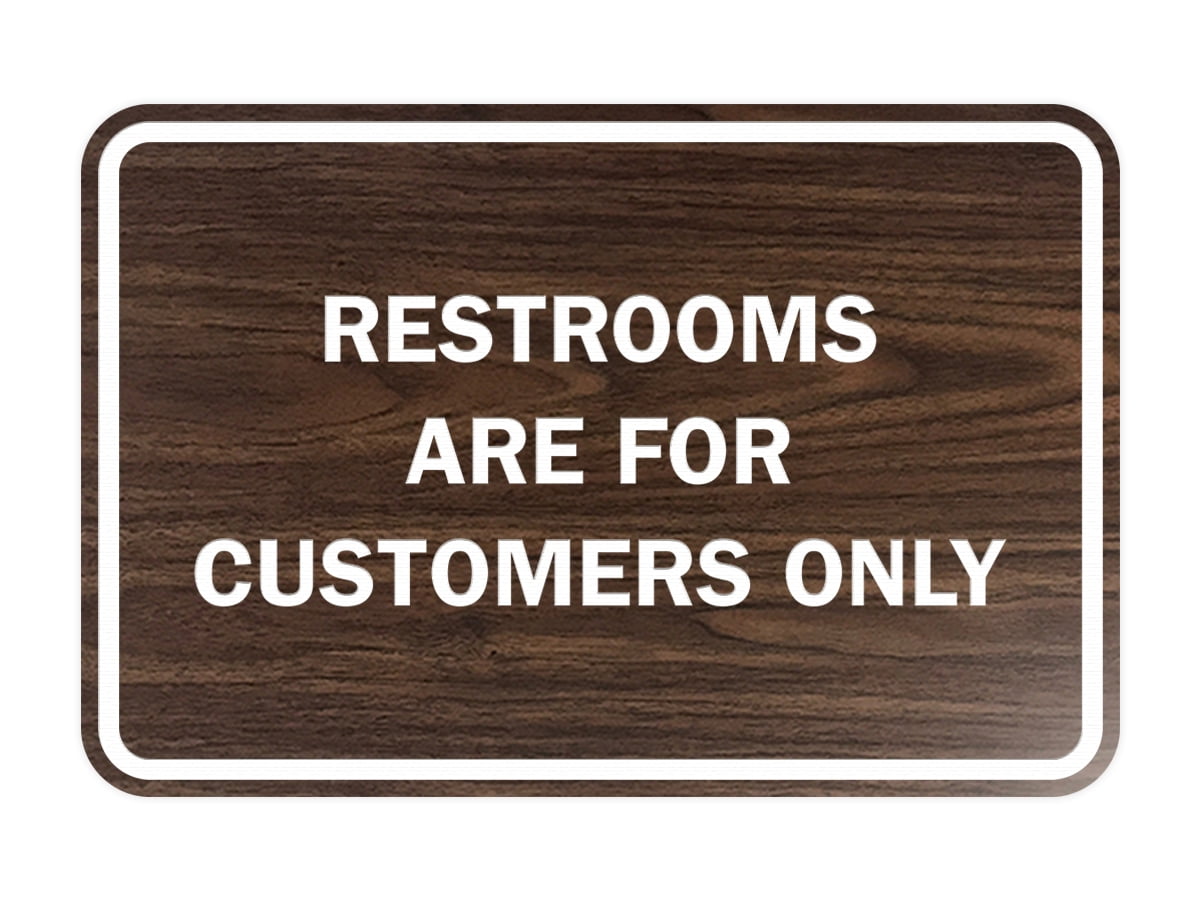 Classic Framed Restrooms are for customers only Sign (Walnut) - Large ...