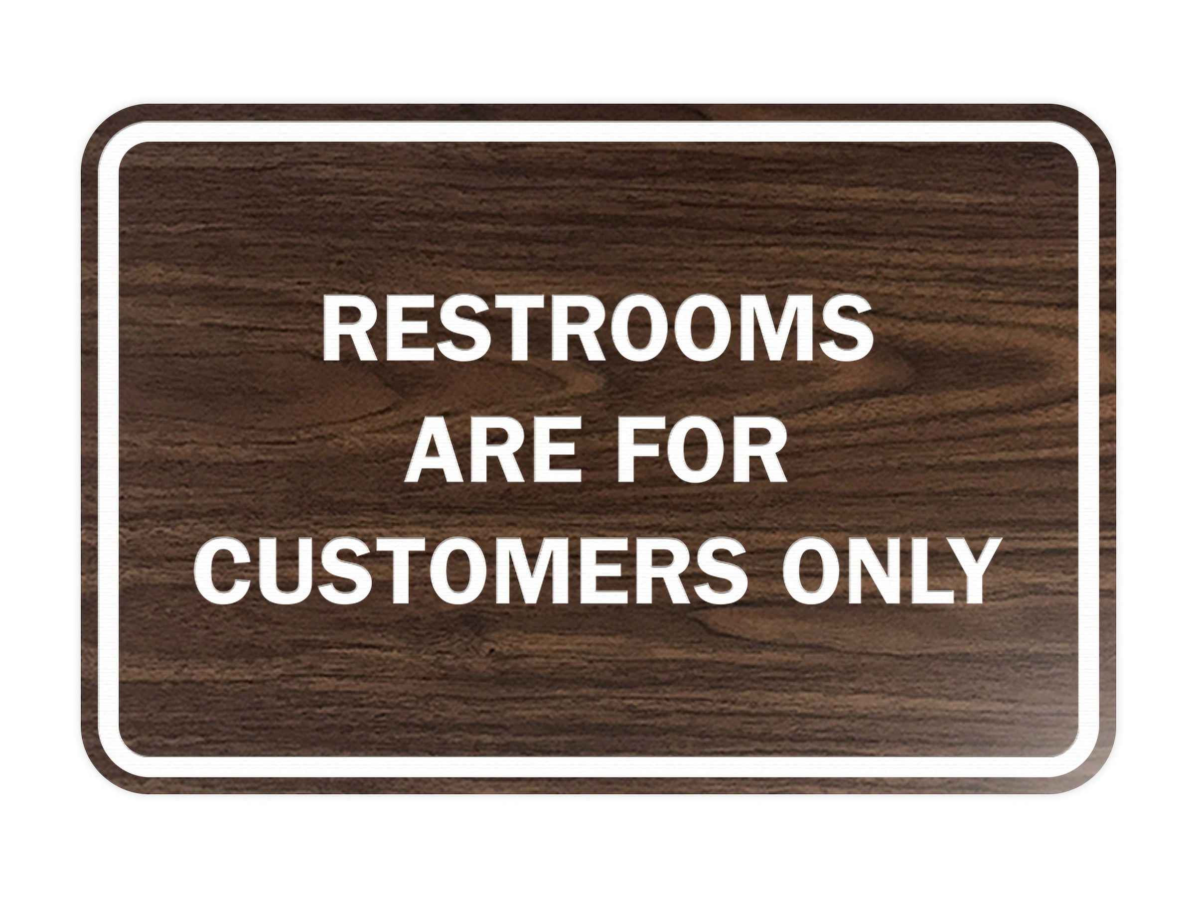 Classic Framed Restrooms are for customers only Sign (Walnut) - Medium ...