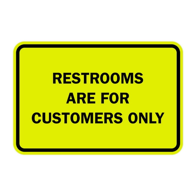 Classic Framed Restrooms are for customers only Sign (Yellow / Black ...