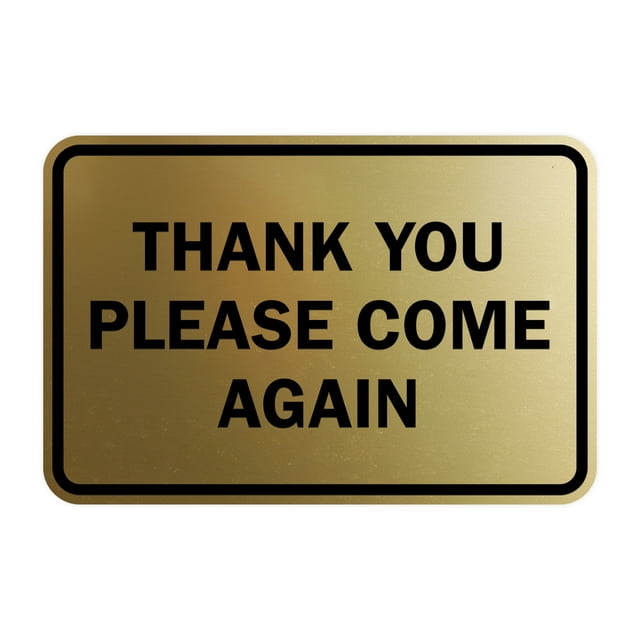 Classic Framed Thank You Please Come Again Sign (Brushed Gold) - Medium ...