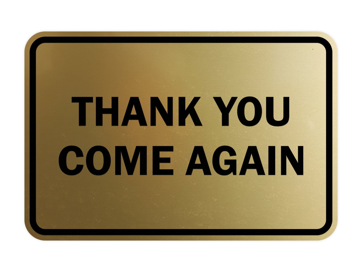 Classic Framed Thank you come again Sign (Brushed Gold) - Large ...