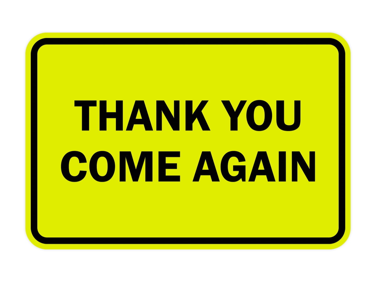 Classic Framed Thank you come again Sign (Yellow / Black) - Large ...