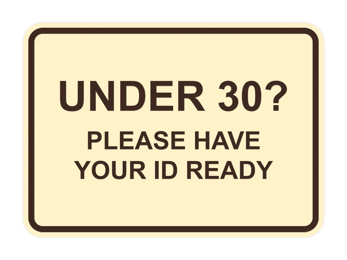 Classic Framed Under 30? Please Have Your ID Ready Sign (Ivory/Dark ...